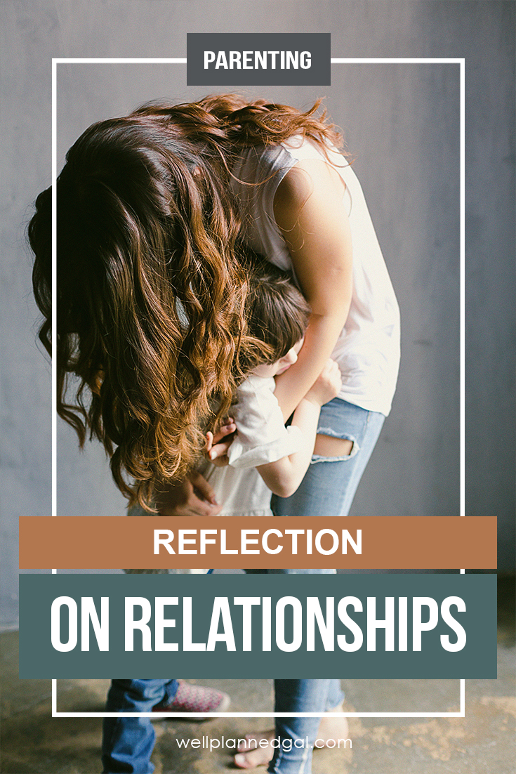 Reflection on Relationships - Well Planned Gal