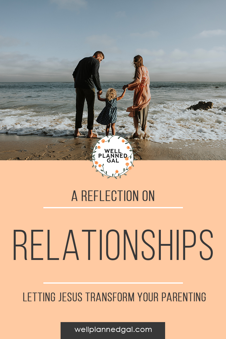 Reflection on Relationships - Well Planned Gal