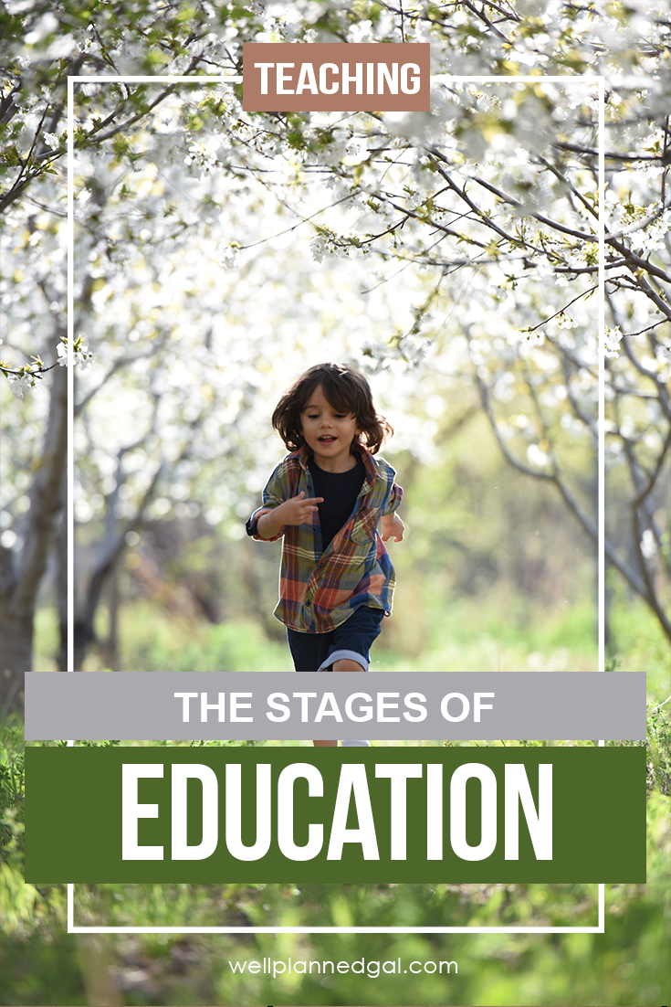Stages of Education - Well Planned Gal